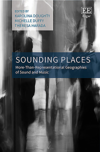 Sounding Places – More-Than-Representational Geographies of Sound and ...